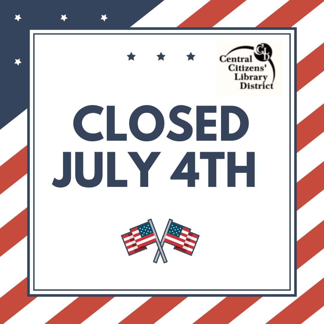 CLOSED July 4th – Central Citizens Library District